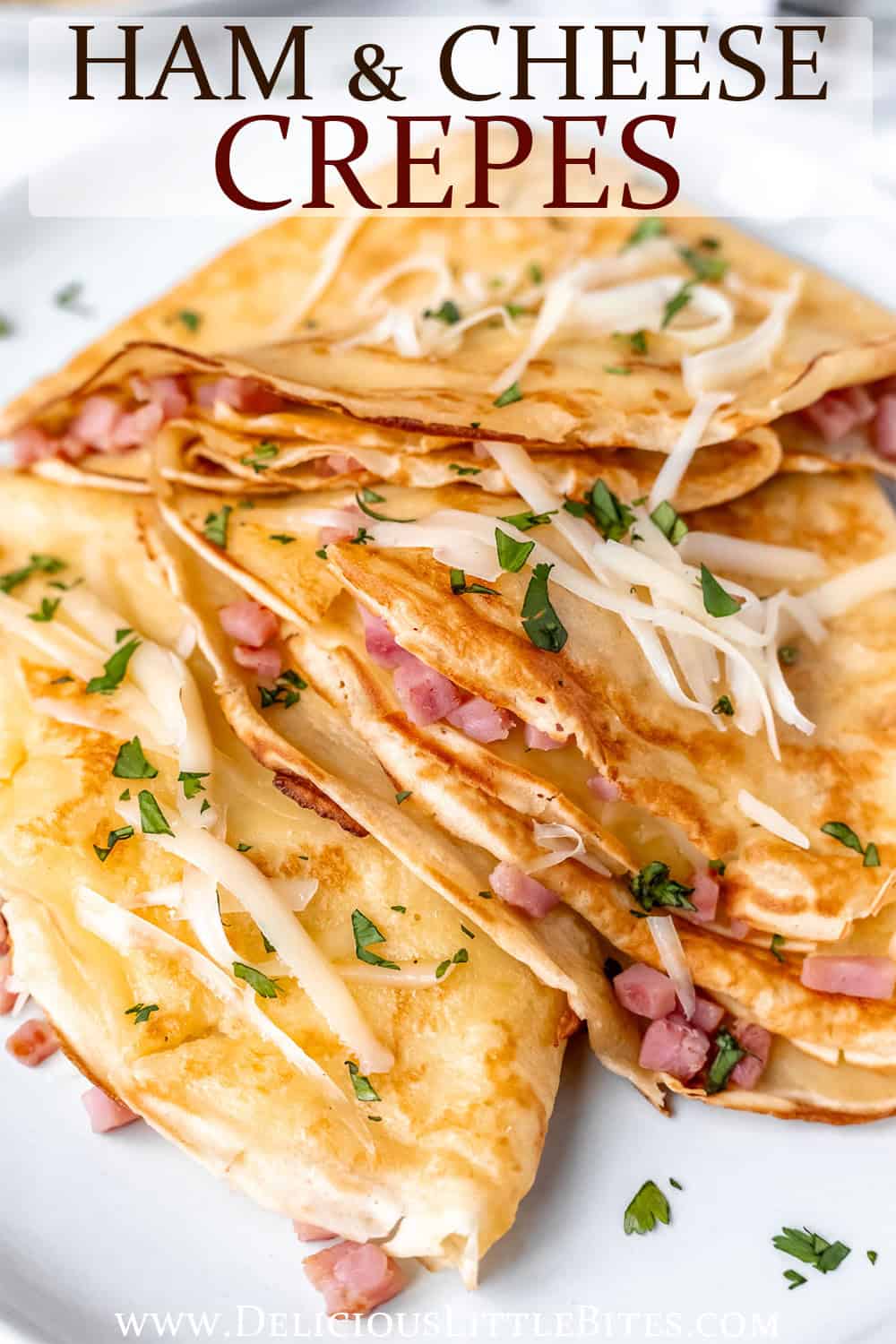 Ham and Cheese Crepes - Delicious Little Bites